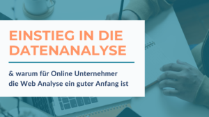 Einstieg in die Datenanalyse: Wie steht es um deine Web Analyse ...